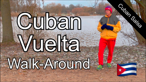 Cuban Salsa: Walk Around Turn – Cuban Vuelta | SalsaSelfie.com 🇨🇺