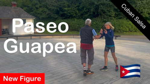 Cuban Salsa: Paseo Guapea – Guapea Walk | SalsaSelfie.com 🇨🇺
